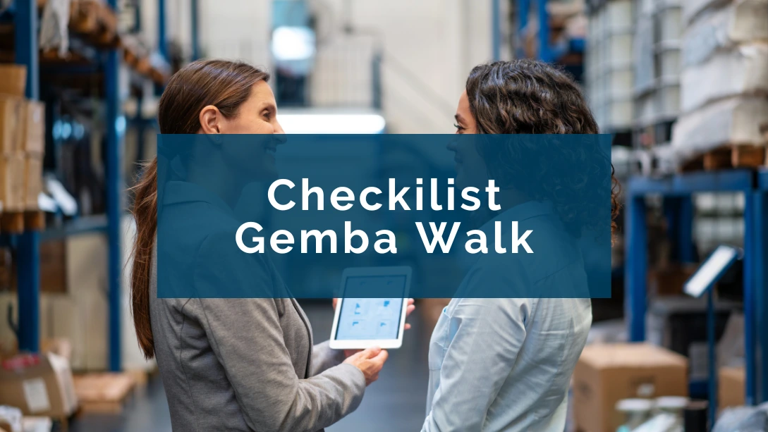La liste de vérification idéale pour le Gemba Walk